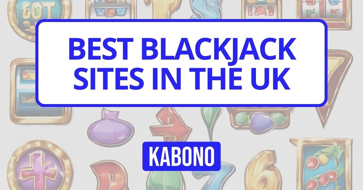 Best Blackjack Sites UK | Where to Play Blackjack Online in 2025