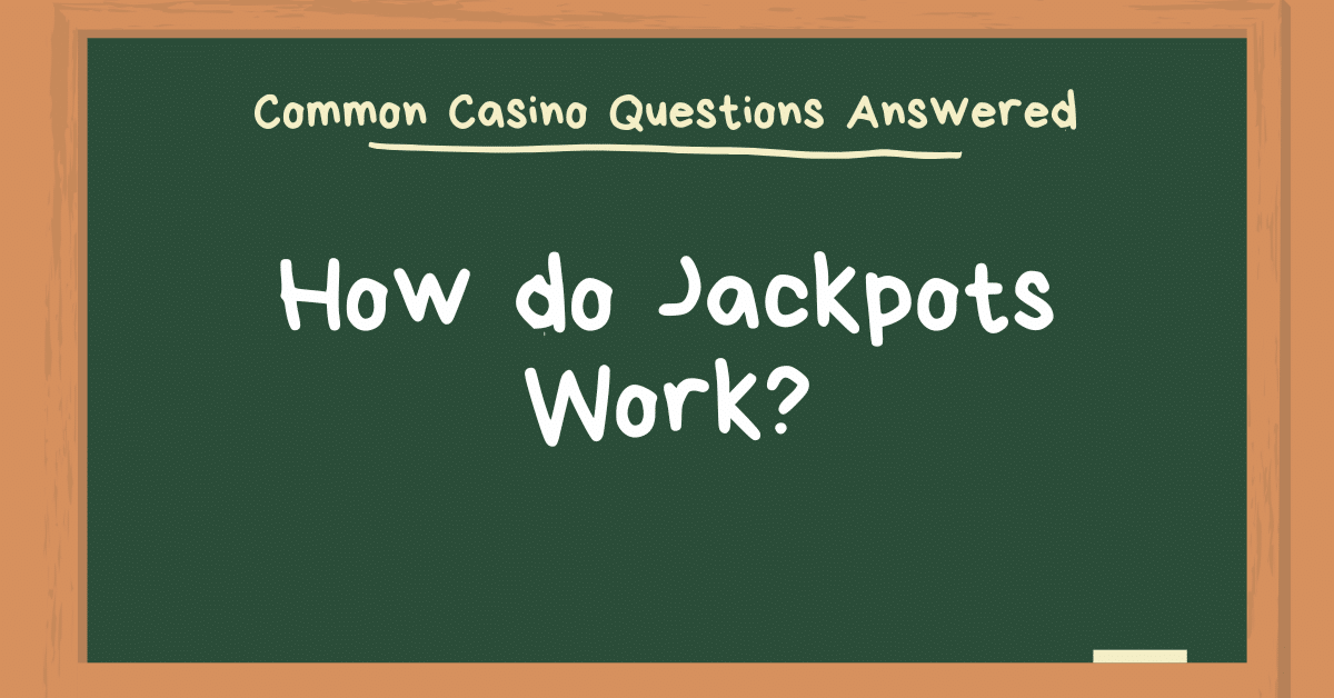 How Do Jackpots Work? Fixed & Progressive Jackpots Explained
